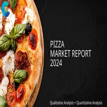 Global Pizza Market Report 2024 Edition. | PPTX