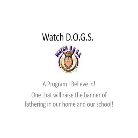 Watch Dog Dads - School Presentation | PPT