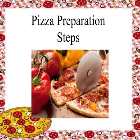 Pizza preparation steps | PPTX