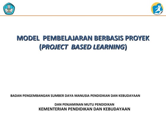 Model Pembelajaran PjBL (Project Based Learning) | PPTX