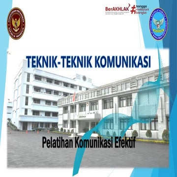 PJJ Komunikasi Efektif Gel. III - 2. Teknik_Komunikasi (Kolonel Cke ...
