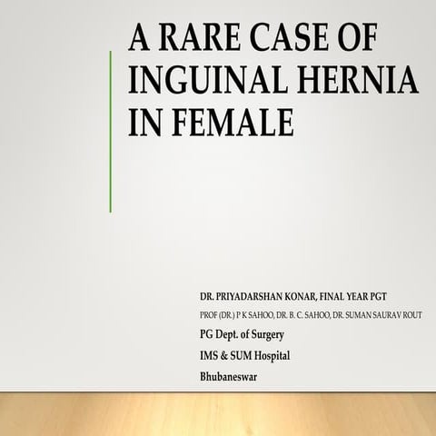 Female inguinal hernia - case presentation | PPTX