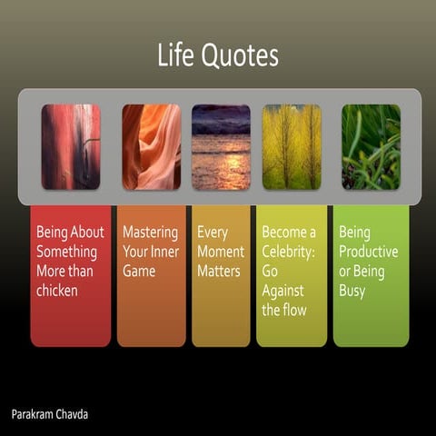 Life Quotes Ever By Parakram Chavda | PPTX