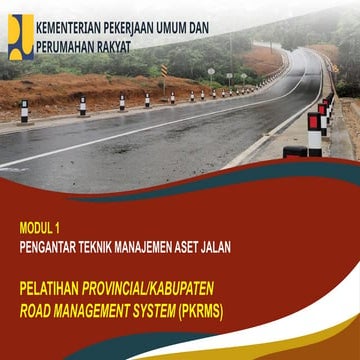PKRMS Training - Modul 1 Manajemen Aset Jalan V02.pptx