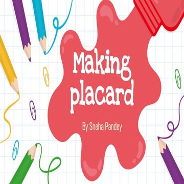 Placard making | PPTX | Drawing and Sketching | Arts and Crafts
