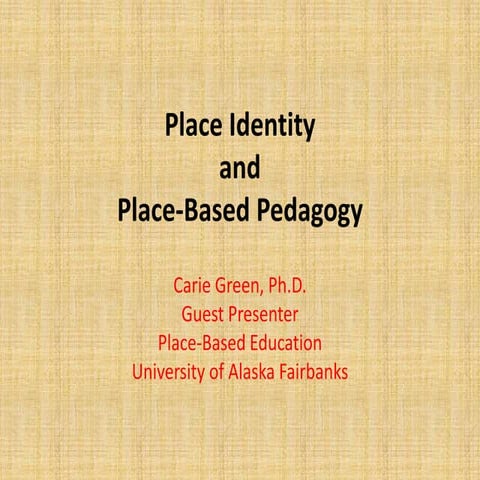 Place identity- Carie- guest presentation | PPTX