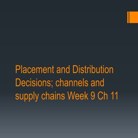 Placement and distribution decisions week 9 | PPT