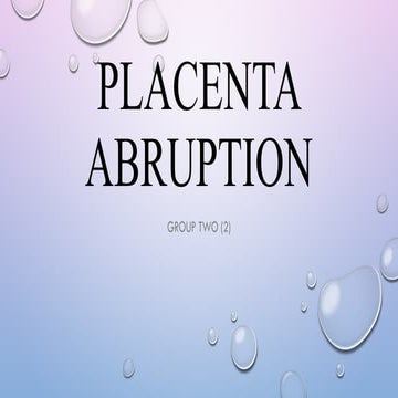 PLACENTA ABRUPTION. DEFINITION AND CAUSES | PPTX