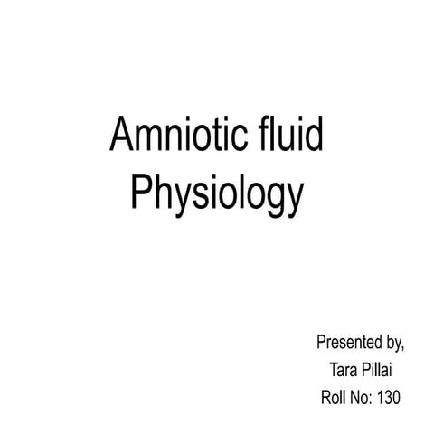 Fetal Membranes, Amniotic Cavity and Amniotic Fluid | PPTX