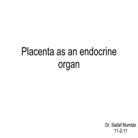 Placenta as an endocrine organ | PPT