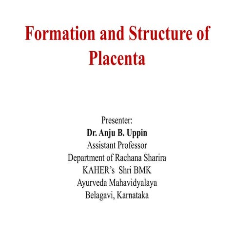 PLACENTA FORMATION,STRUCTURE, APPLIED IMPORTANCE.ppt