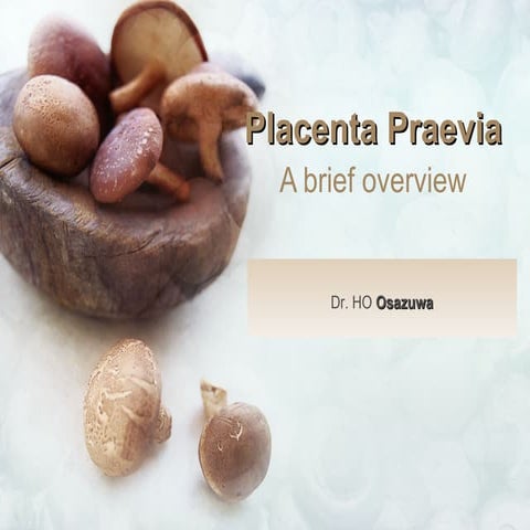 Placenta praevia: A brief overview | PPS