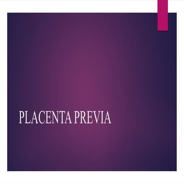 Placenta Previa.pptx /gynaecology/ obstetric nursing | PPT