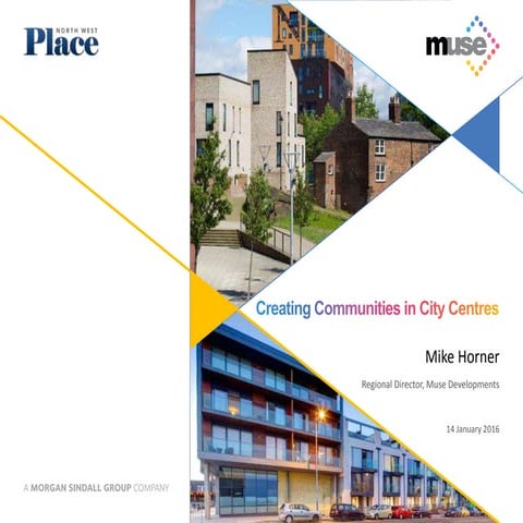 Building Successful Communities: Mike Horner, Muse Developments | PPTX