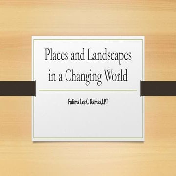 Places-and-Landscapes-in-a-Changing-World-Lesson-1-ppt.pptx