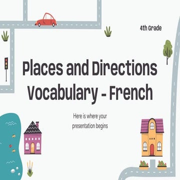 Places and Directions Vocabulary - French - 4th Grade by Slidesgo.pptx