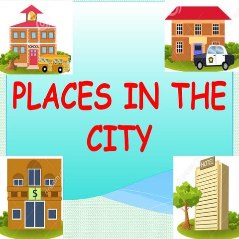 PLACES IN THE CITY - VOCABULARY | PPTX