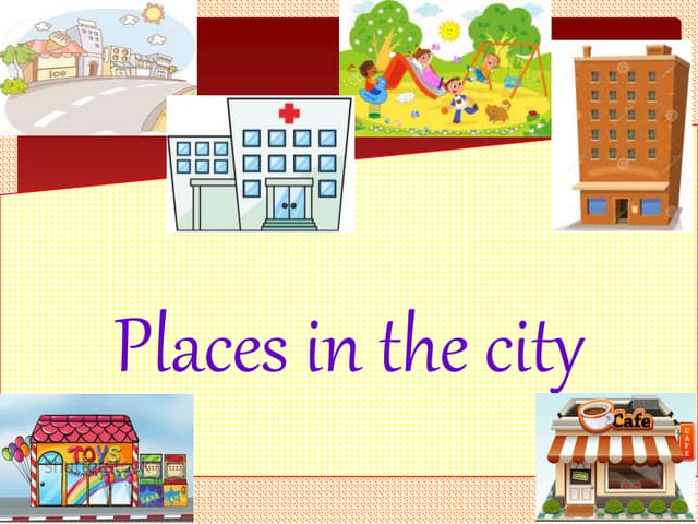 Places in a city vocabulary | PPT