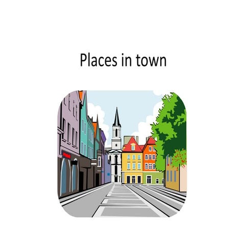 Places in town | PPTX