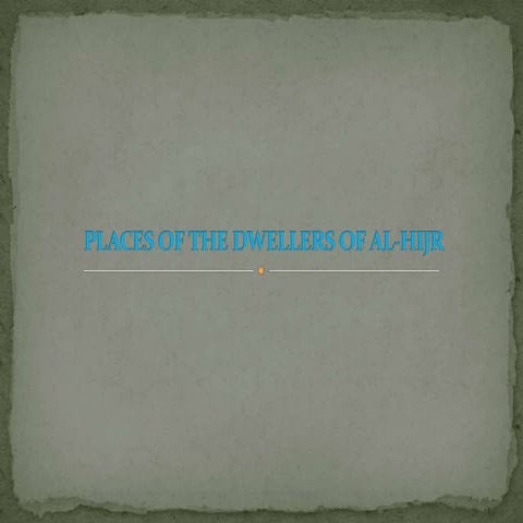 Places of the dwellers of al hijr | PPSX