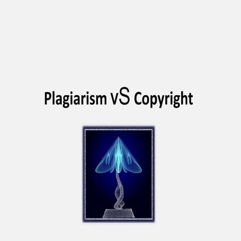 Plagiarism vs copyright | PPTX