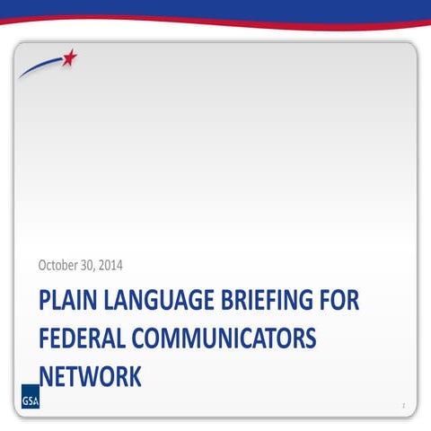 Plain Language training - Federal Communicators Network - Katherine Spivey - October 30, 2014 | PPTX