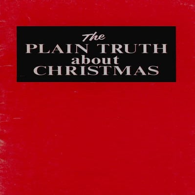 Plain truth about christmas (prelim 1970) | PDF