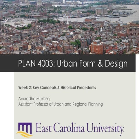 Urban Form and Design - Key Concepts & Historical Precedents | PPTX