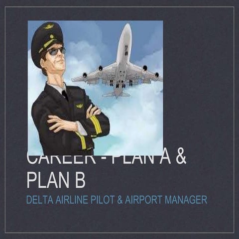 PLAN A (DELTA CAPTAIN) & PLAN B (AIRPORT MANAGER) | PPTX