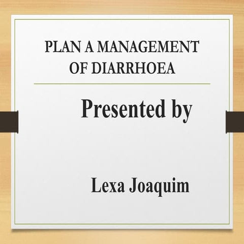 PLAN A TREATMENT IN DIARRHEA .......pptx