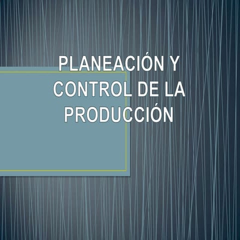 Unidad 3. Funciones de la administración de la producción | PPTX