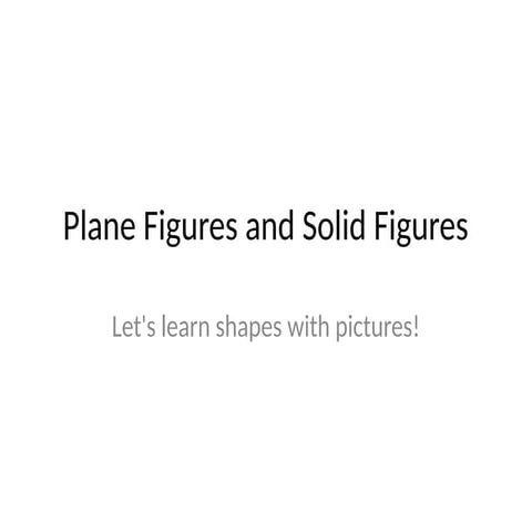Plane_and_Solid_Figures_For_Kids (1).pptx
