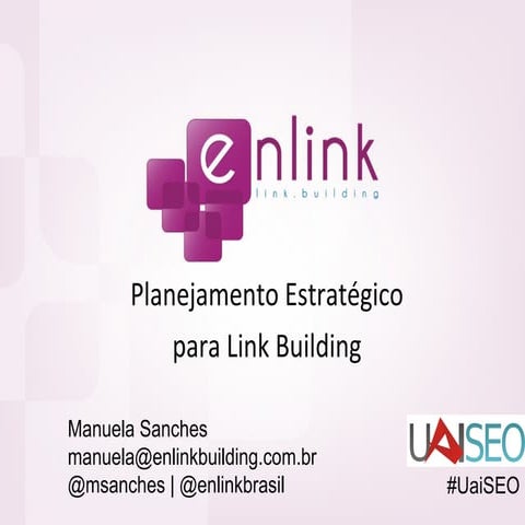 Planejamento Estratégico para Link Building (Uai SEO) | PPT