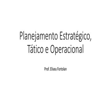 Planejamento Estratégico, Tático e Operacional | PPTX
