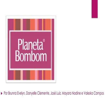 Planeta bombom | PPTX