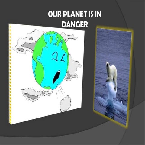 Planet in danger | PPTX