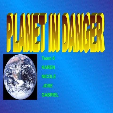 Planet in danger | PPT
