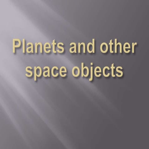 Planets and other space objects | PPTX