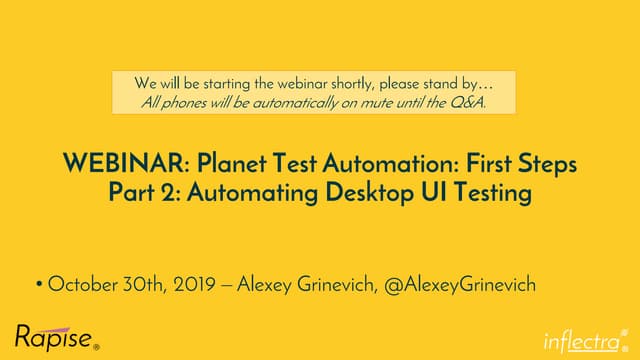 Automating Desktop UI Testing | Inflectra Webinars | (Part 2) | PPT Automating Desktop UI Testing | Inflectra Webinars | (Part 2) | PPT