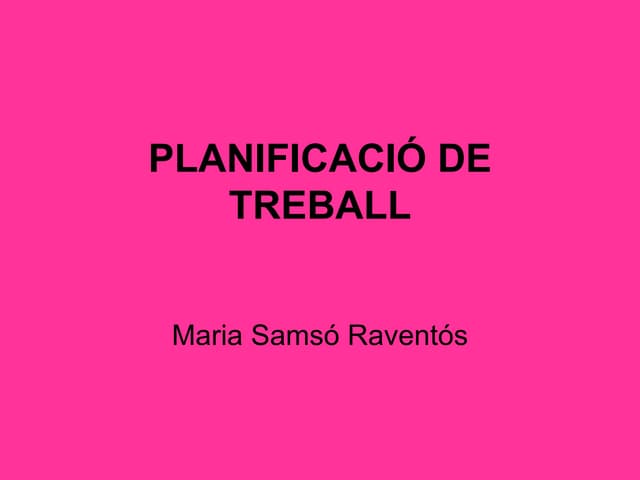 Planificació del treball | PPTX