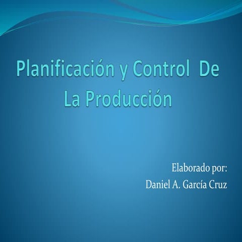 Planificación y control de la producción | PPTX