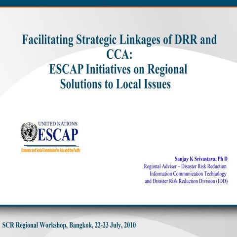 Fascilitating strategic linkages of DRR and CCA - unescap | PPT ...