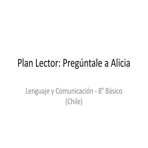 Plan Lector: Análisis y Reflexión sobre 'Pregúntale a Alicia' para 8 ...