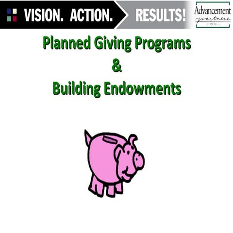Planned Giving Programs and Building Endowments | PPT | Financial Planning | Personal Finance