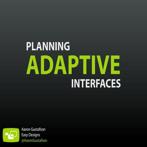 Planning Adaptive Interfaces [UXLx 2013] | PPT
