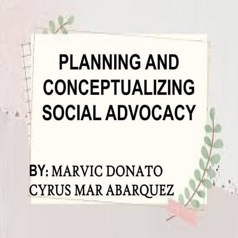 PLANNING_AND_CONCEPTUALIZING_SOCIAL_ADVOCACY (1).pptx