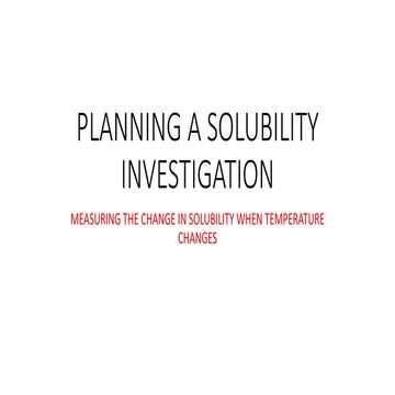 planning a solubility investigation.pptx