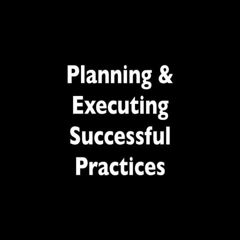 Planning & Executing Successful Practices | ZIP