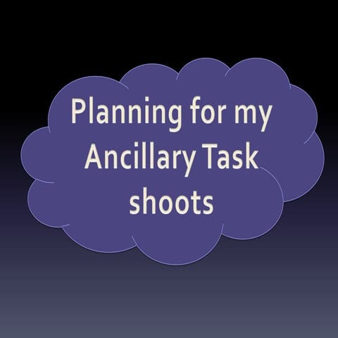 Planning for ancillary shoots | PPTX