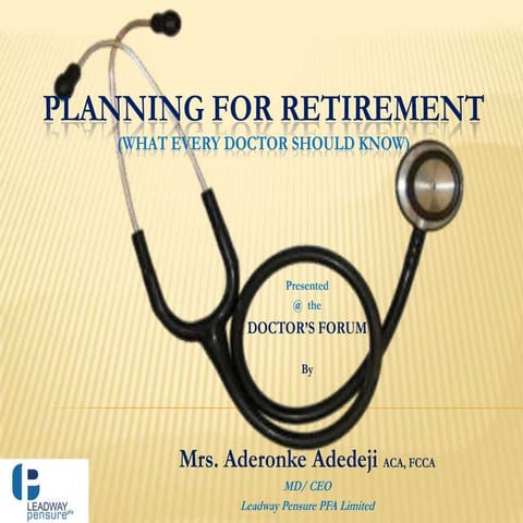 Planning for retirement doctors forum2 | PPTX